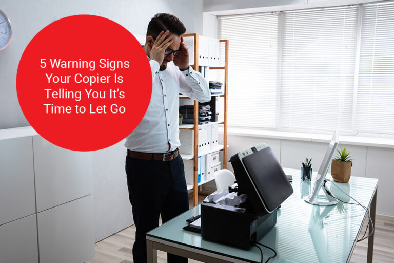 5 Signs It’s Time to Replace Your Office Copier
