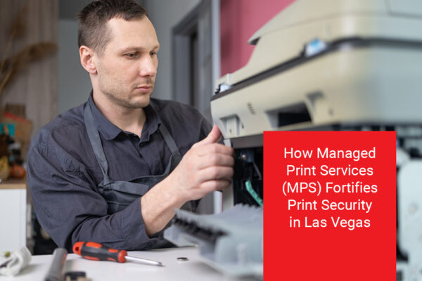Safeguarding Your Data: The Crucial Role of Print Security in Las Vegas MPS